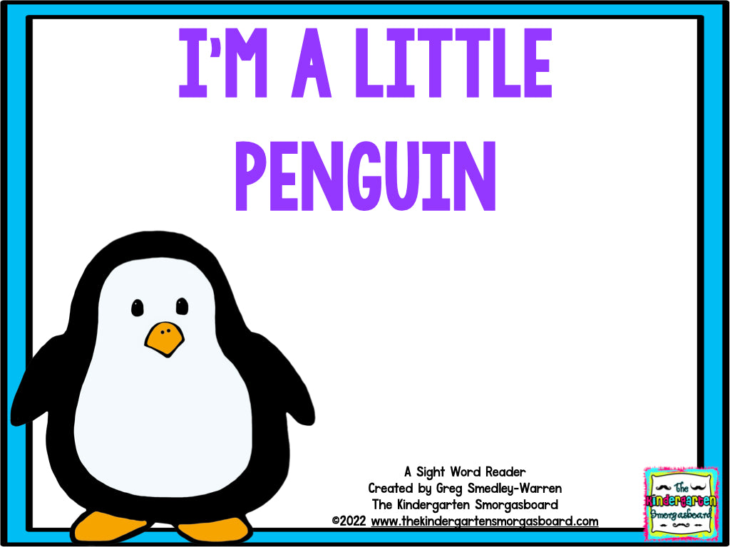 I'm a Little Penguin Emergent Reader – The Kindergarten Smorgasboard ...