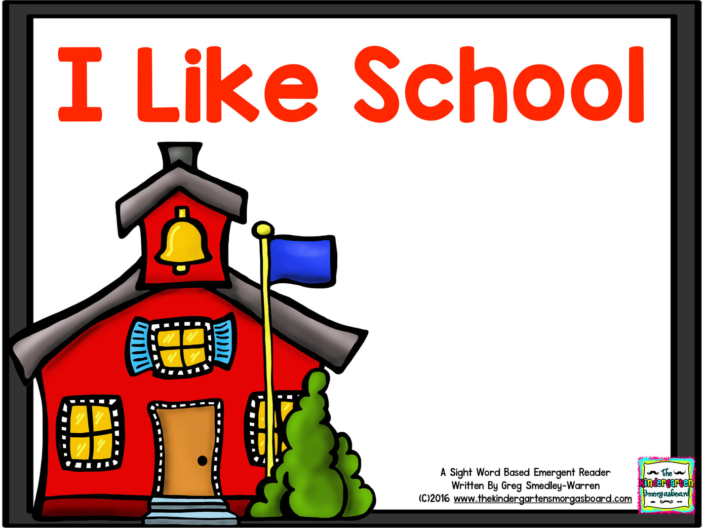 I Like School Emergent Reader – The Kindergarten Smorgasboard Online Store