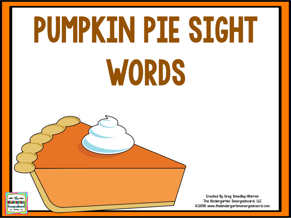 Pumpkin Pie Editable Sight Words – The Kindergarten Smorgasboard Online ...