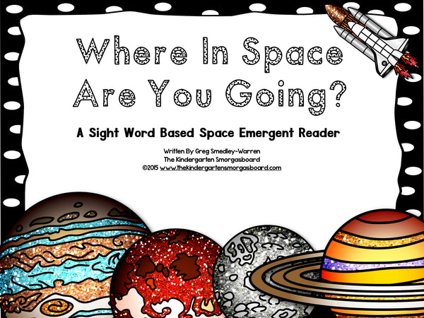 Where in Space Are You Going? Emergent Reader – The Kindergarten ...